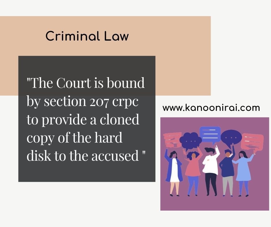 Cloned copy of the hard disk : Can court provide it to the accused